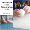 Fine Motor Food Preparation Skills – Craftulate