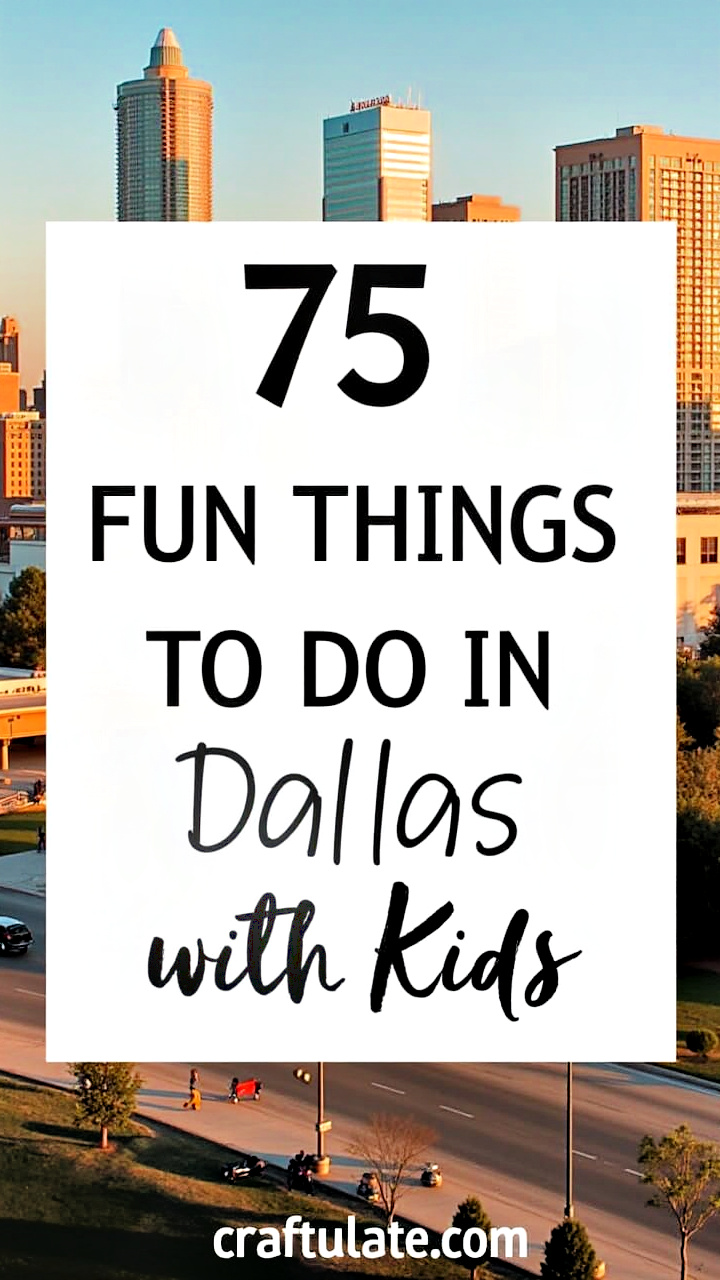 75 Fun Things to Do in Dallas with Kids (2024 Updated) - Craftulate
