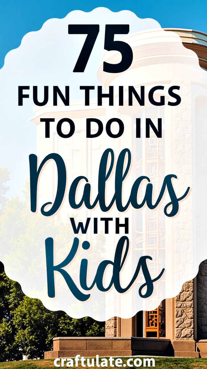 75 Fun Things to Do in Dallas with Kids (2024 Updated) - Craftulate